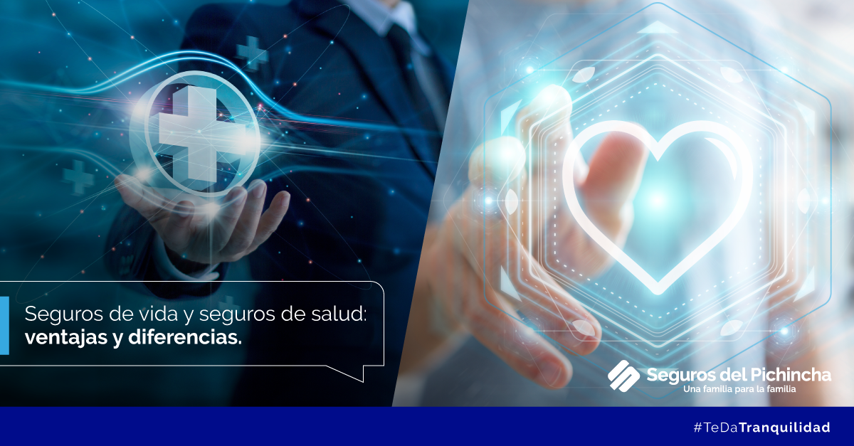 ¡Seguros de vida y seguros de salud: ventajas y diferencias!
