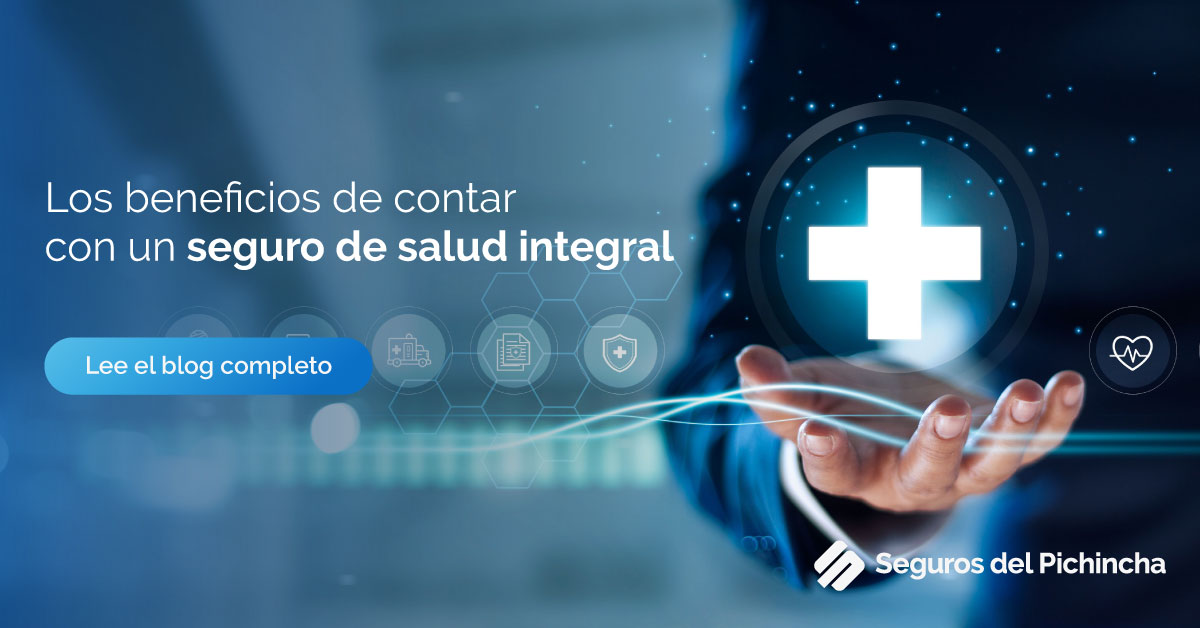 Los beneficios de contar con un seguro de salud integral